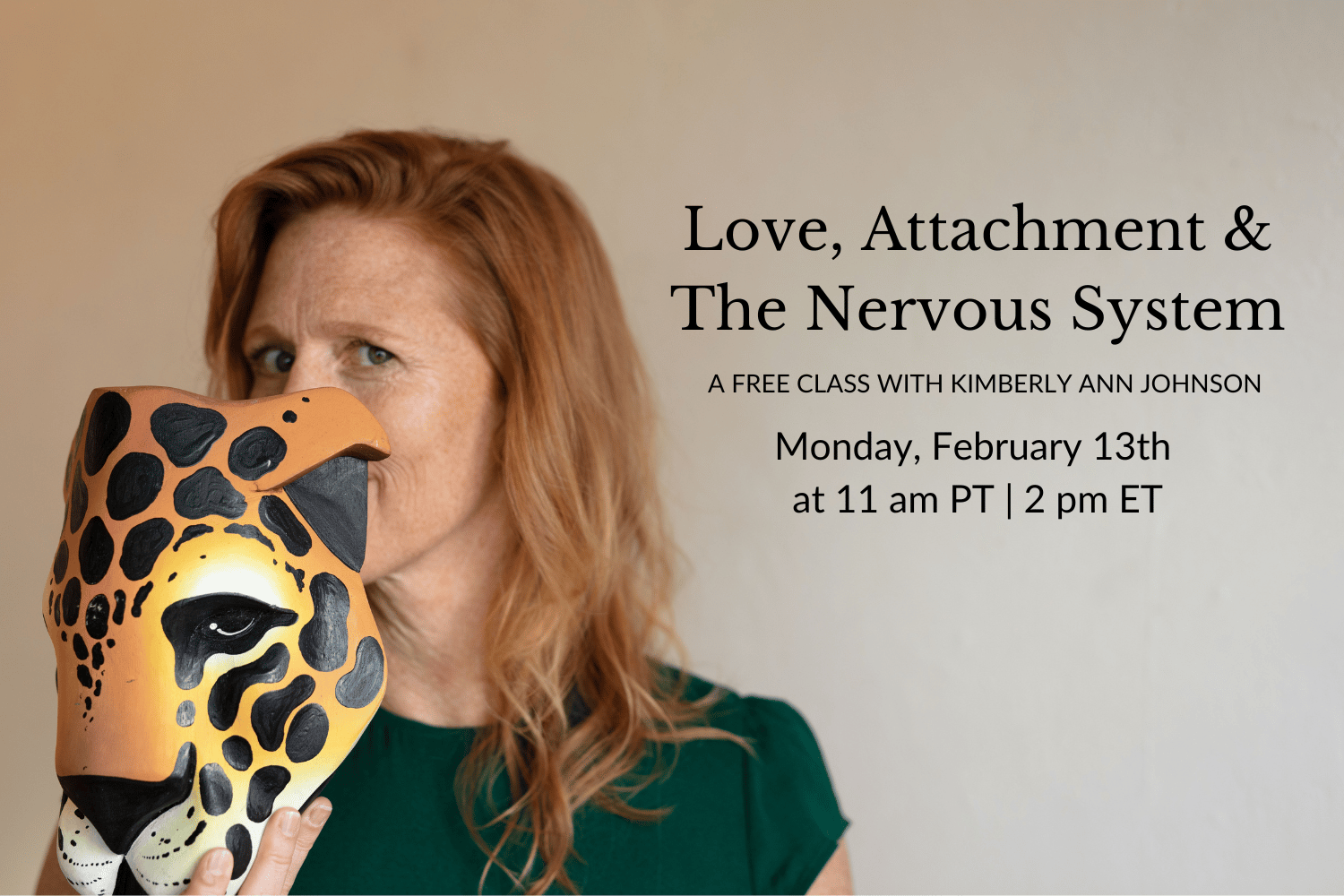 Love, Attachment & The Nervous System - Kimberly Ann Johnson